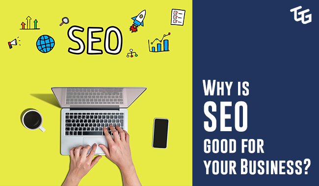 Why Is SEO Good For Your Business The Go To Guy why-is-seo-good-for-your-business-the-go-to-guy